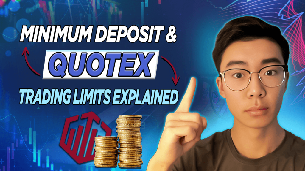 Quotex Minimum Deposit & Trading Limits Explained
