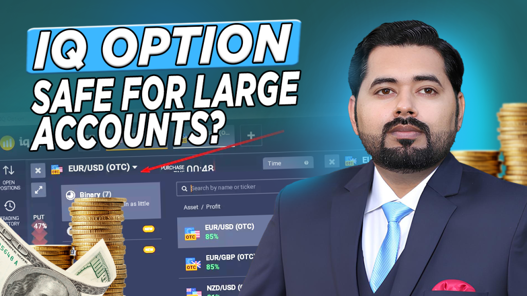 Is IQ Option Safe for Large Accounts? Over $10K Test & Risk Assessment